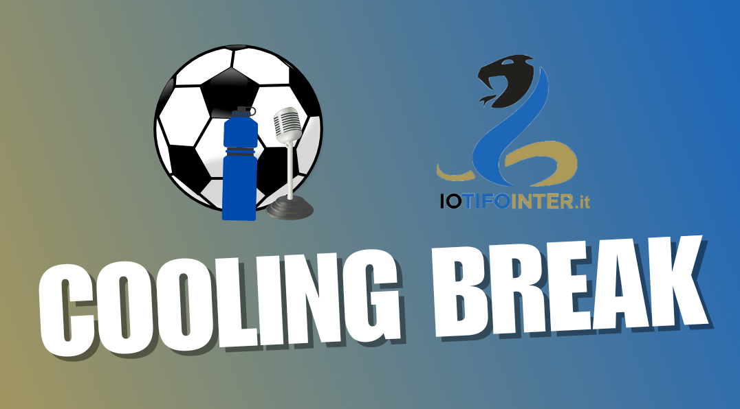 COOLING BREAK - Si riparte: Udinese, derby di Coppa Italia, Champions